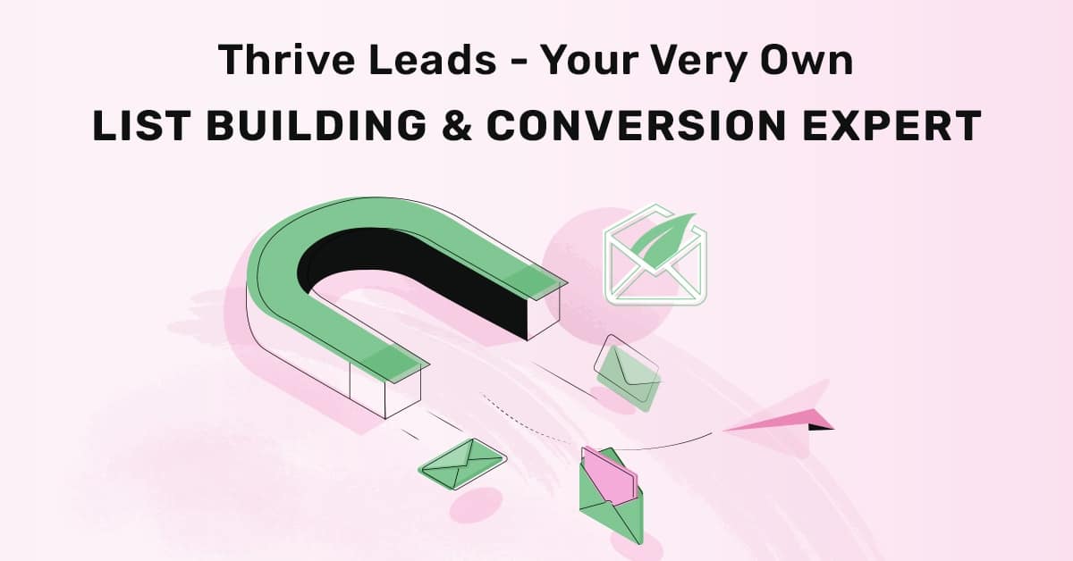7 Awesome Features Thrive Leads Has (That Other Tools Don’t)