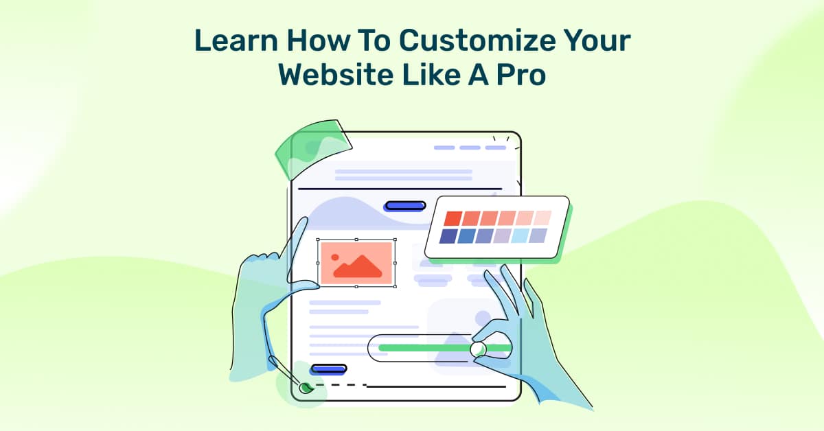 Advanced Website Customization: How to Build Websites That Adapt