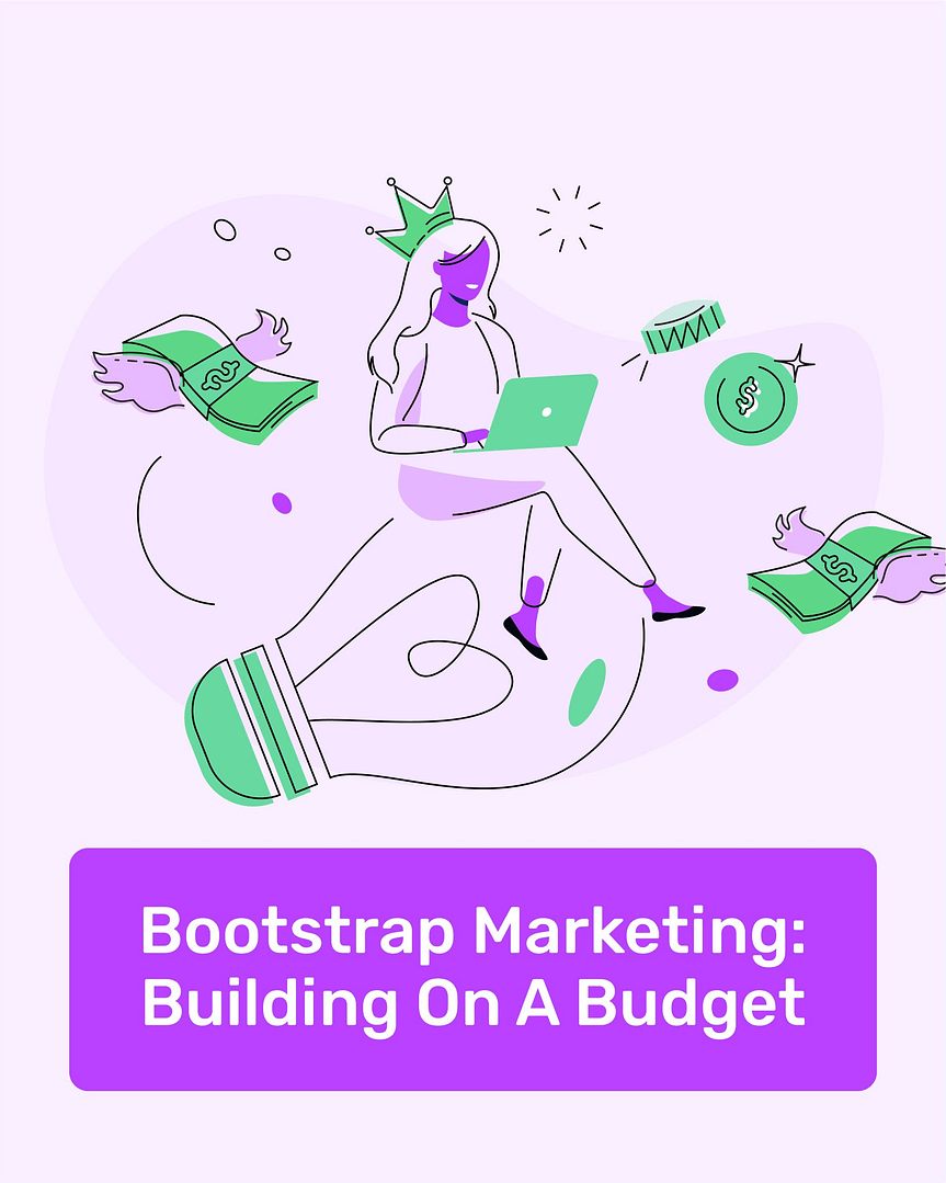 8 Best Bootstrap Marketing Strategies (Build on a Budget)